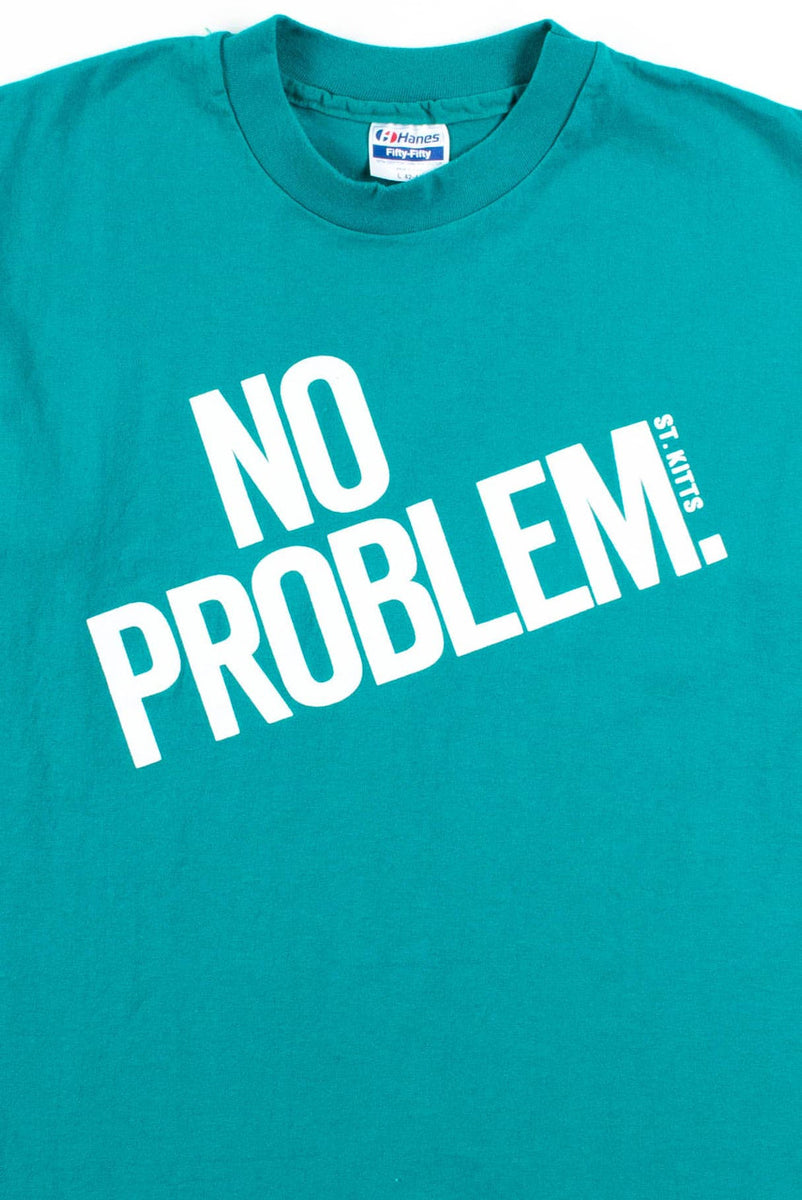 No Problem T-Shirt (Single Stitch) – Ragstock